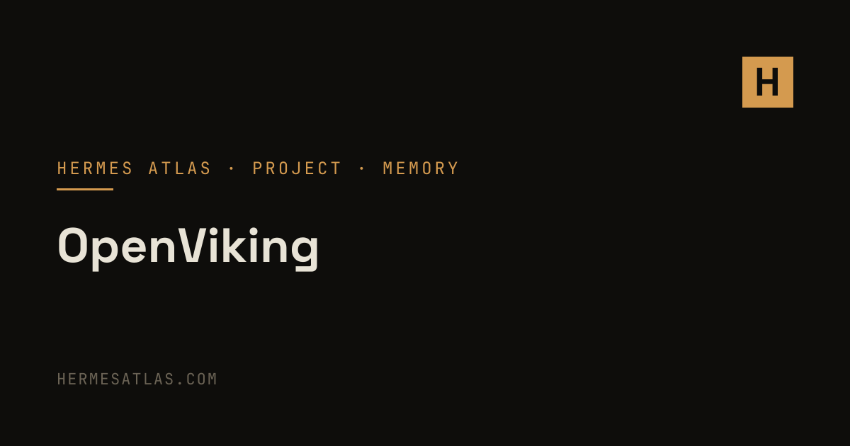 OpenViking — Hermes Agent Memory & Context | Hermes Atlas