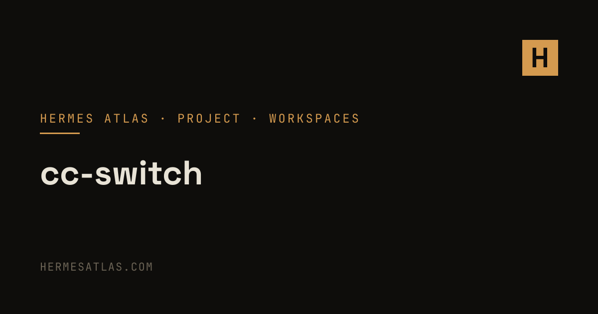 cc-switch — Hermes Agent Workspaces & GUIs | Hermes Atlas
